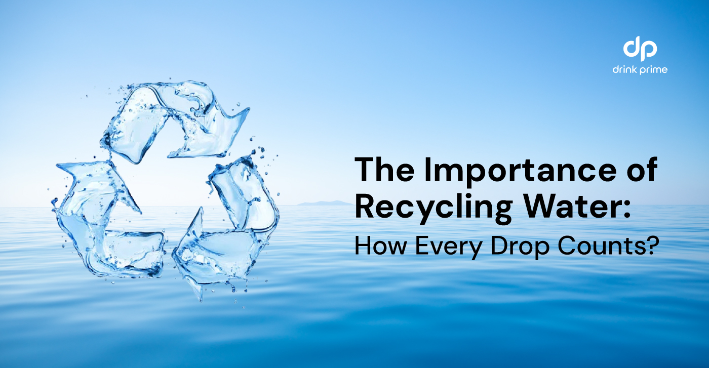 Water Recycling Significance: How Every Drop Counts
